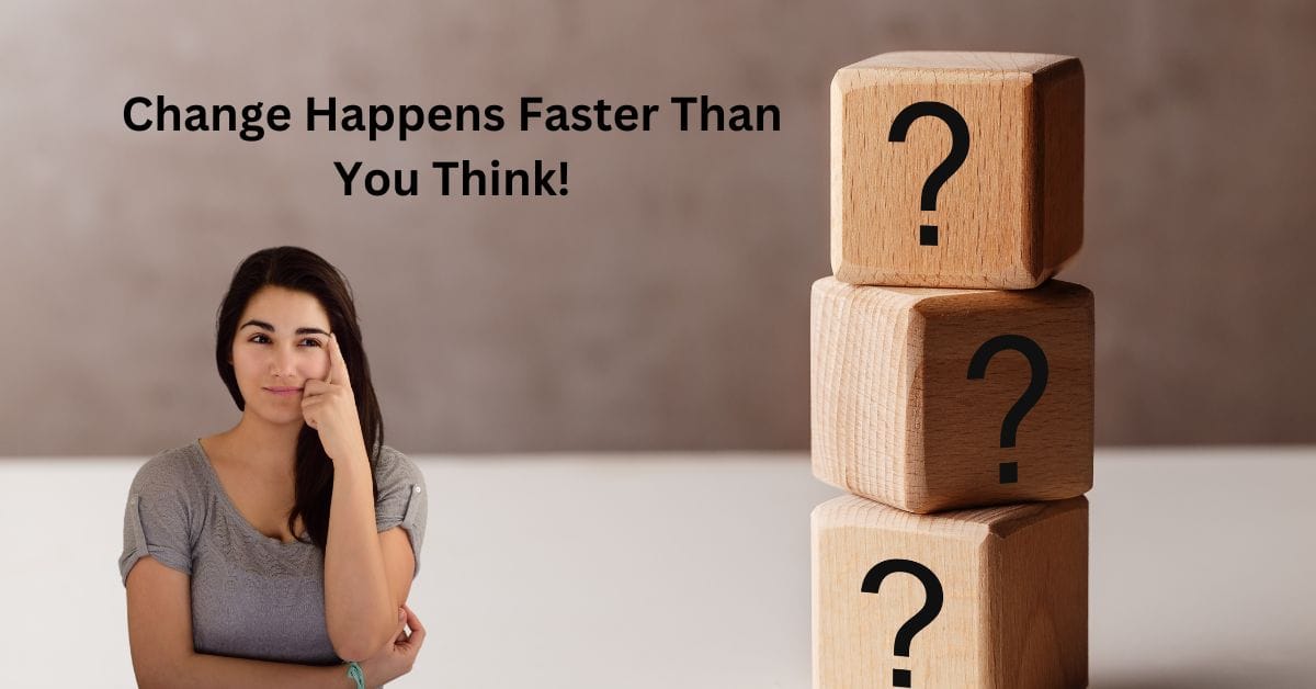 Ditch The Myth: Why Change Doesn’t Have To Be Slow